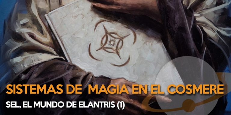 Sistemas de magia en el Cosmere: Sel, el mundo de Elantris (I) – Cosmere.es